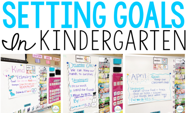 How To Get Your Kindergarten Class to Set Goals Independently ...