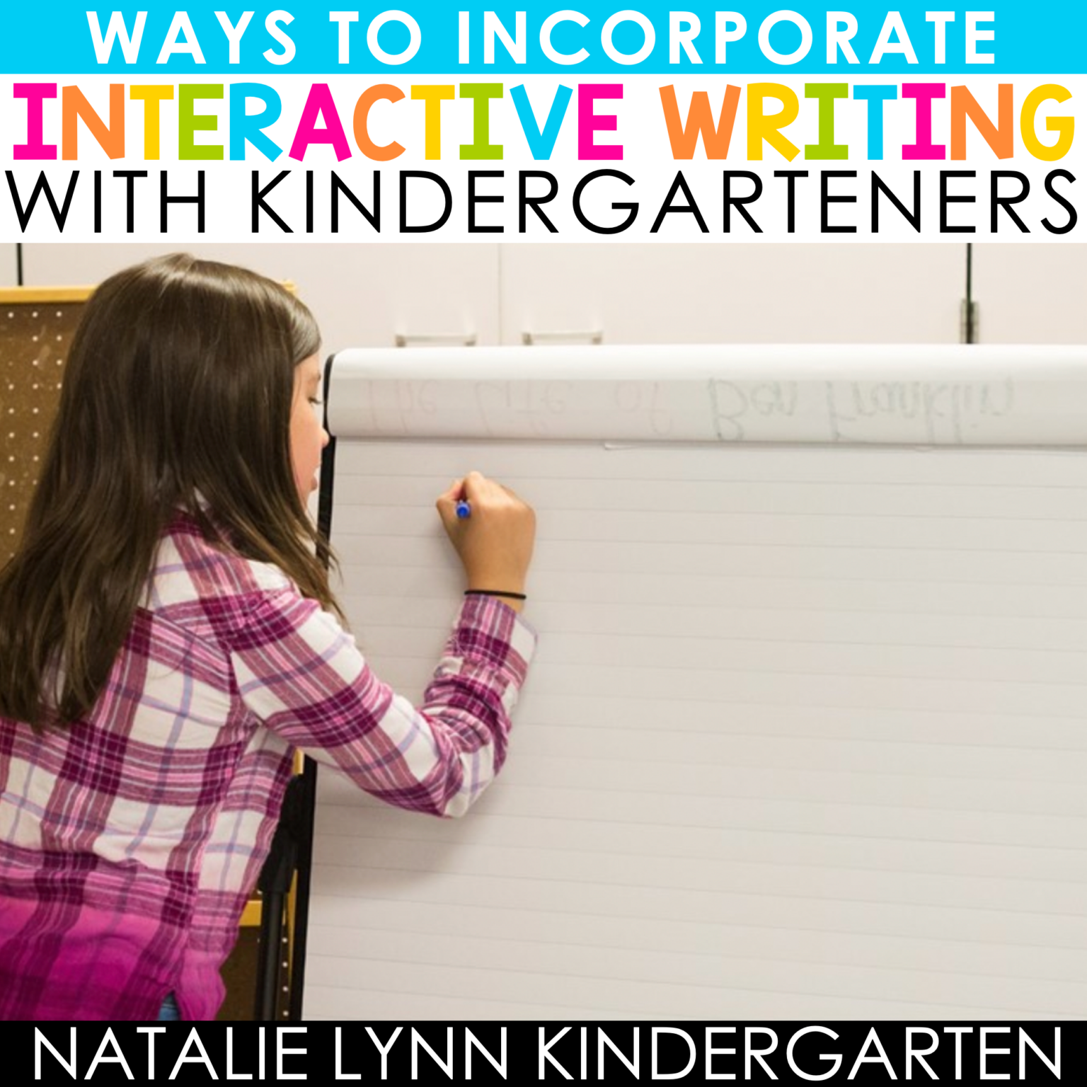 How to Incorporate Interactive Writing in Kindergarten